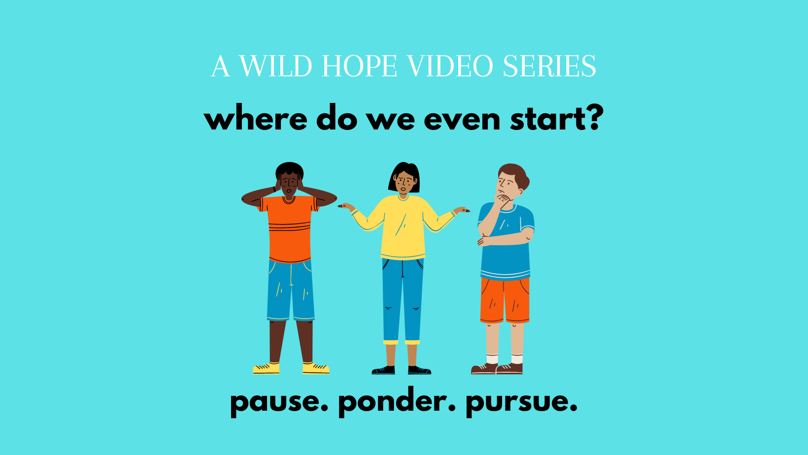 Wild Hope Video Series | Wild Hope | PLU